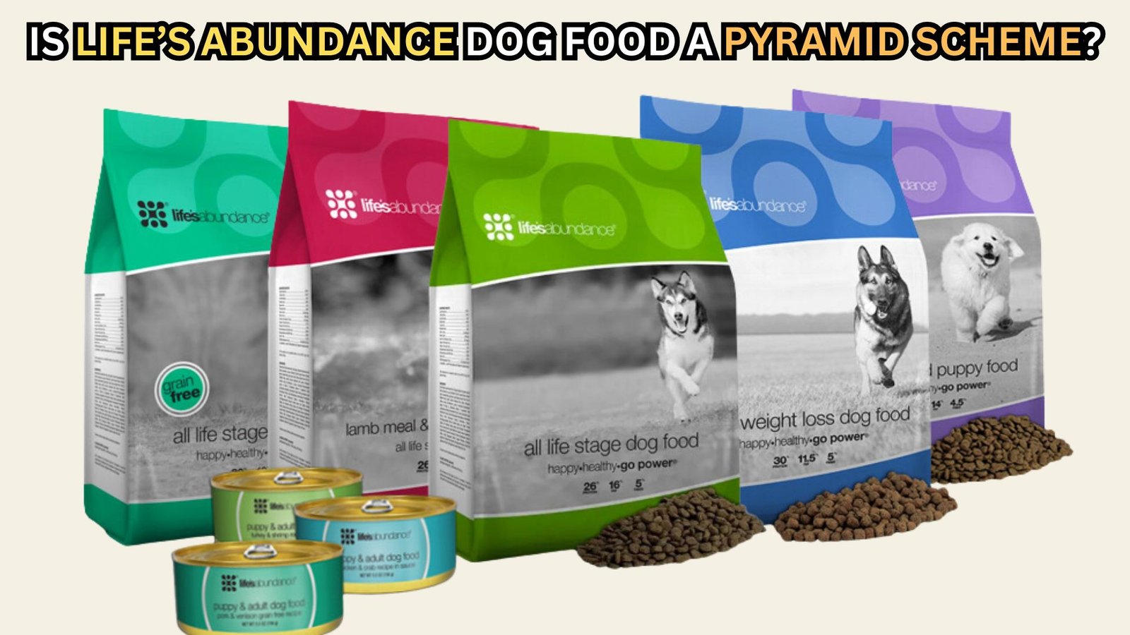 Is Life's Abundance Dog Food a Pyramid Scheme? - Find Out!
